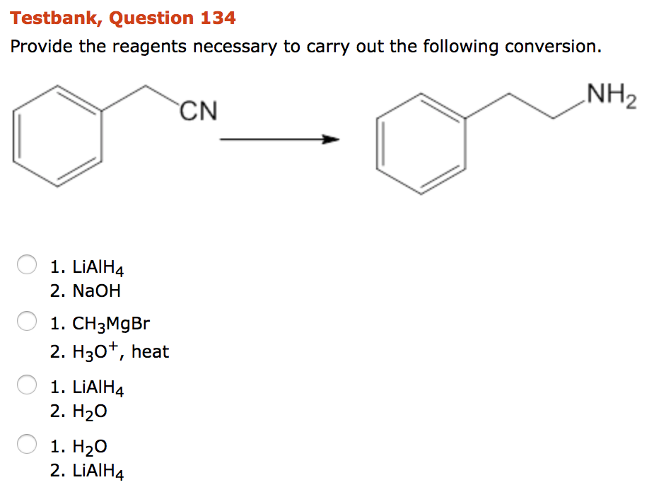 Solved Testbank, Question 134 Provide the reagents necessary | Chegg.com Solved Testbank, Question 134 Provide the reagents necessary | Chegg.com