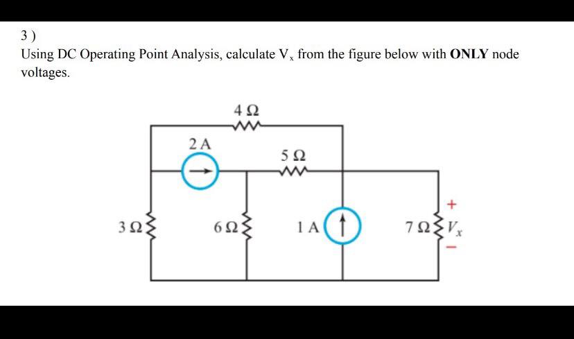 Solved Using DC Operating Point Analysis, calculate Vx from | Chegg.com
