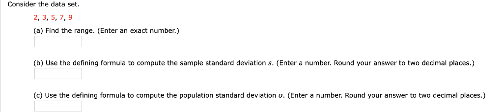 Solved Consider the data set. 2, 3, 5, 7, 9 (a) Find the | Chegg.com