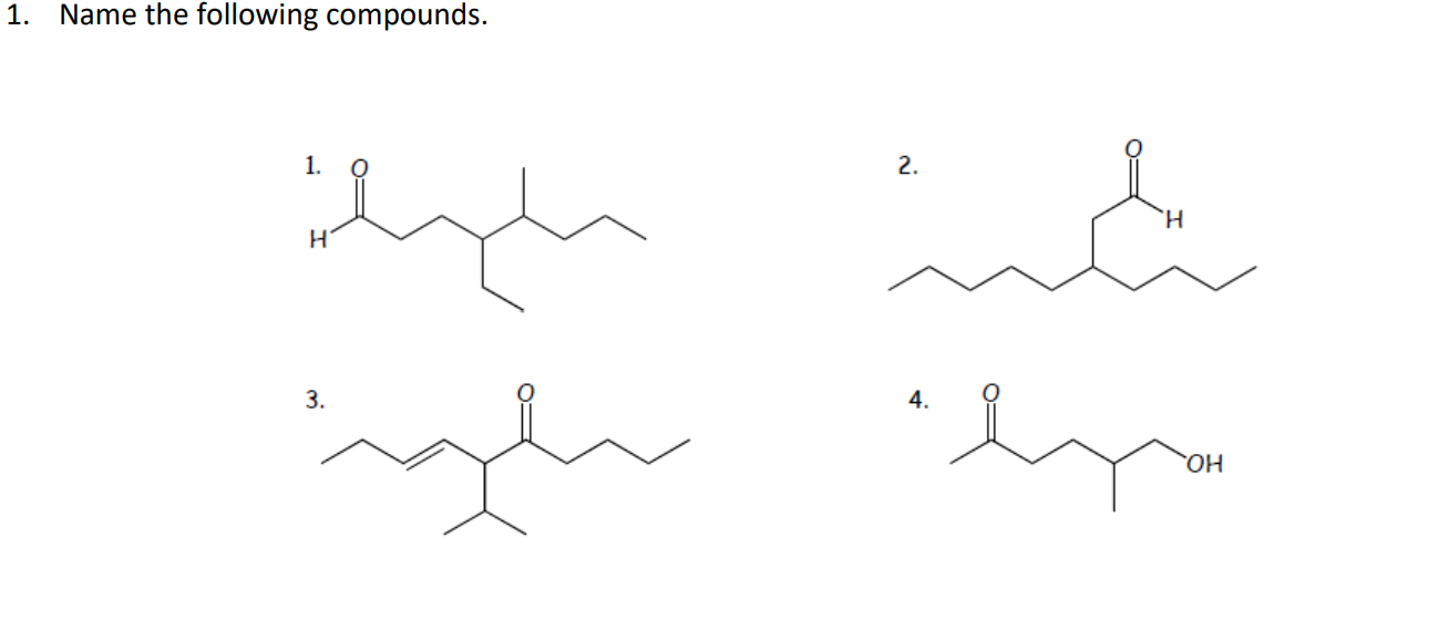 Solved 1. Name the following compounds. 1. H high na ihr hy | Chegg.com