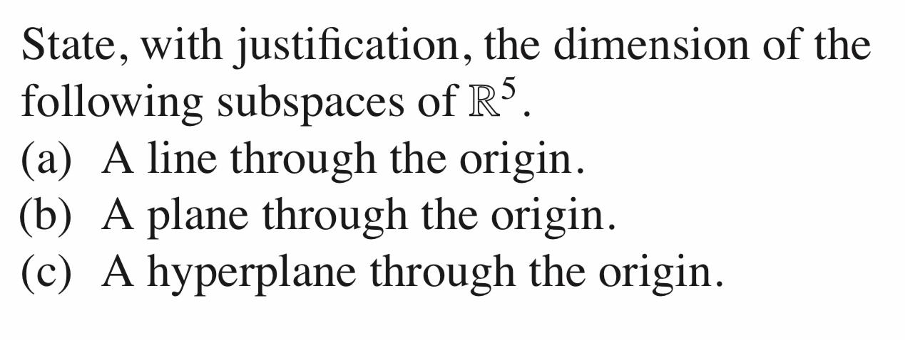 Solved State, with justification, the dimension of the | Chegg.com
