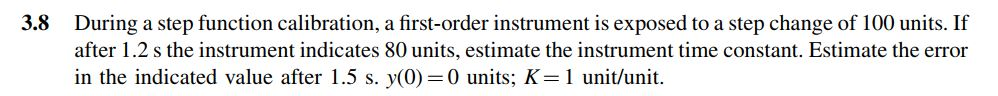 Solved 3.8 During a step function calibration, a first-order | Chegg.com