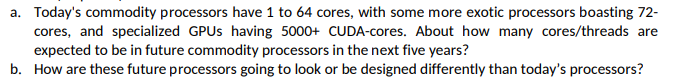 Solved a. Today's commodity processors have 1 to 64 cores, | Chegg.com