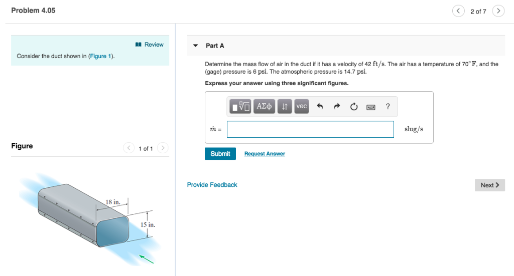 Solved Problem 4.05 20f7 Review PartA Consider the duct | Chegg.com Solved Problem 4.05 20f7 Review PartA Consider the duct | Chegg.com