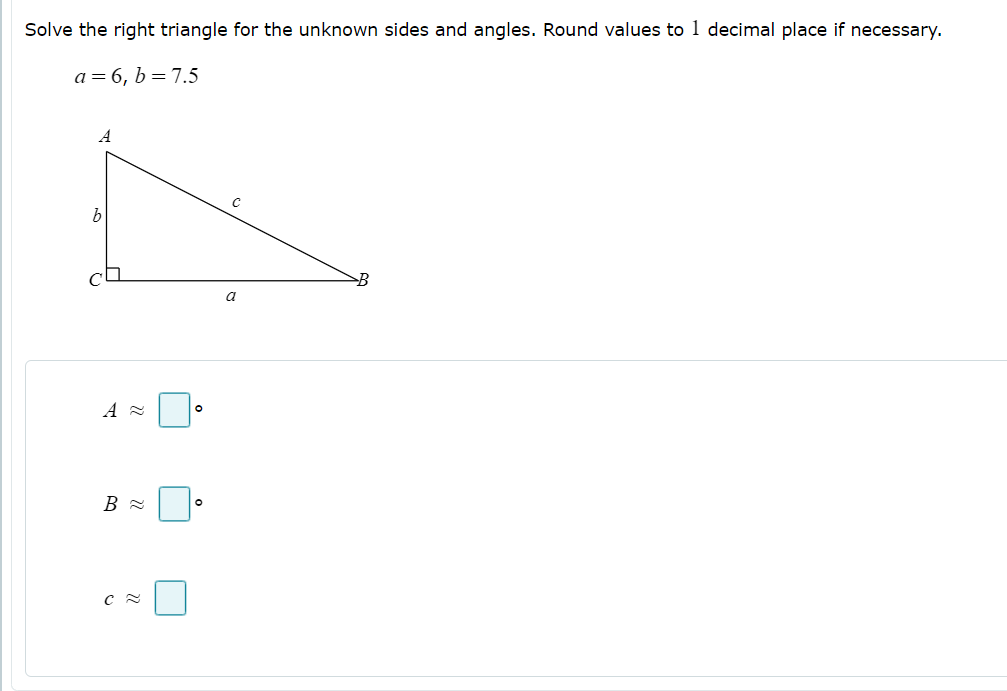 Solved Solve the right triangle for the unknown sides and | Chegg.com