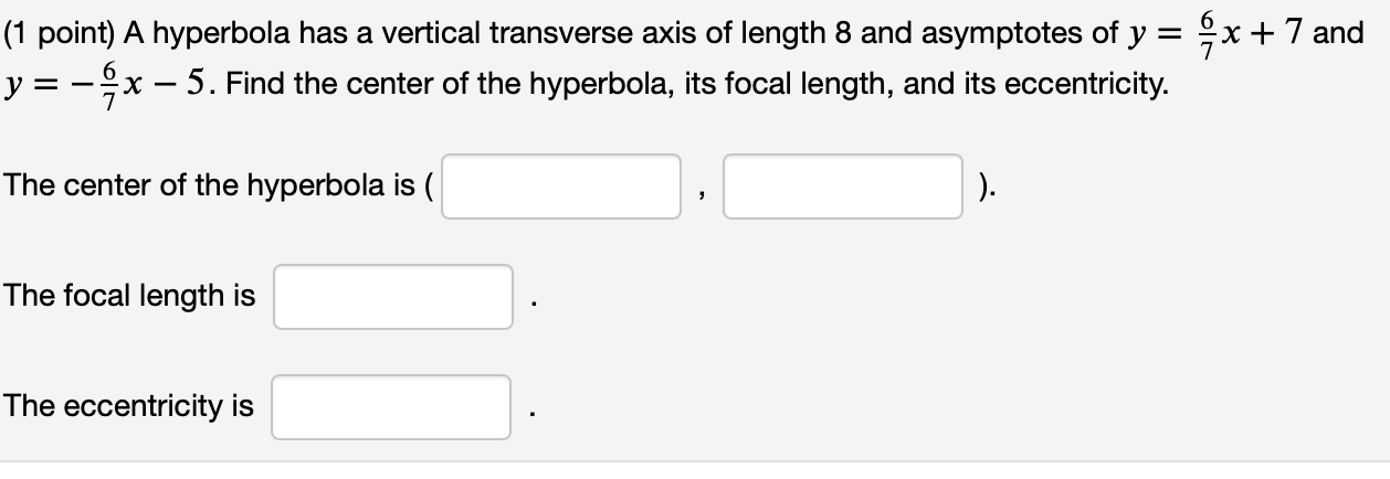Solved (1 point) A hyperbola has a vertical transverse axis | Chegg.com