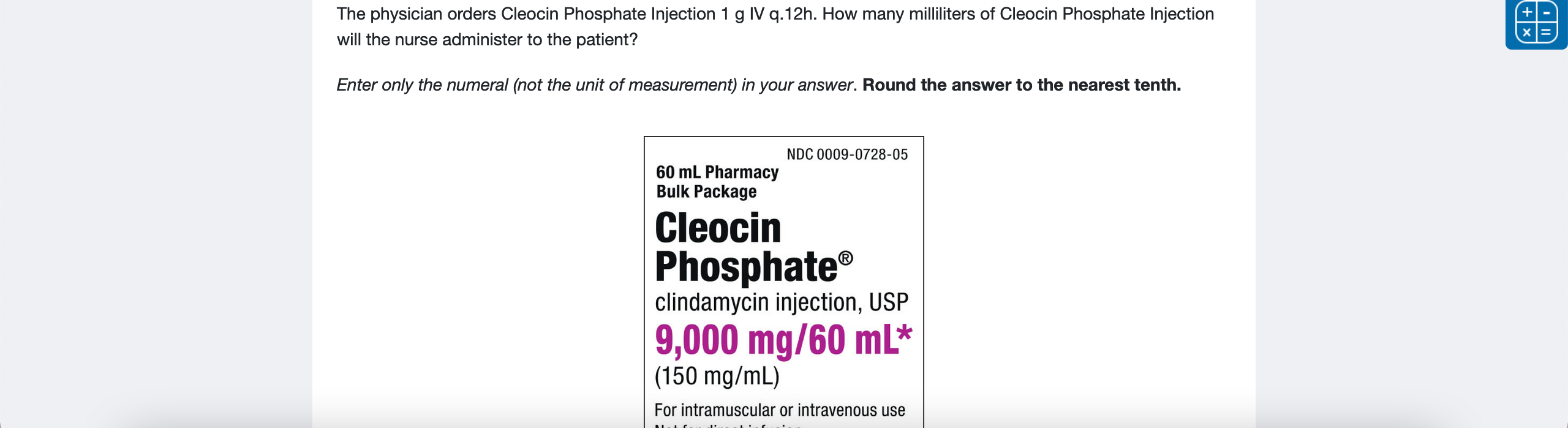 Solved The physician orders Cleocin Phosphate Injection 1 g | Chegg.com