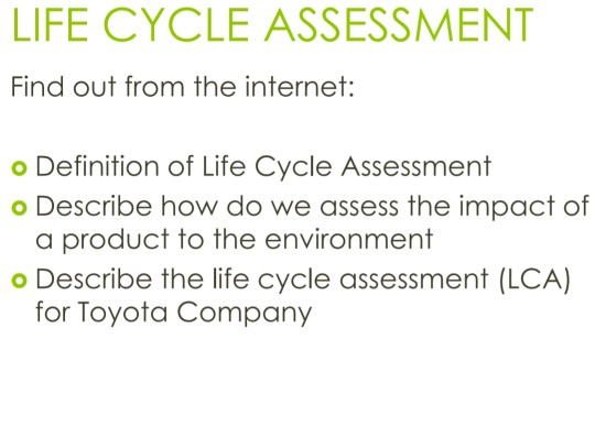 Solved LIFE CYCLE ASSESSMENT Find out from the internet: o | Chegg.com