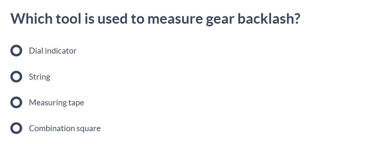 Solved Which tool is used to measure gear backlash? Dial | Chegg.com