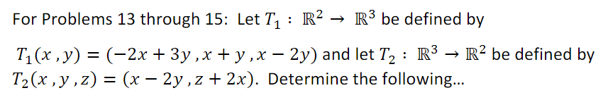 Solved R3 be defined by For Problems 13 through 15: Let T1: | Chegg.com
