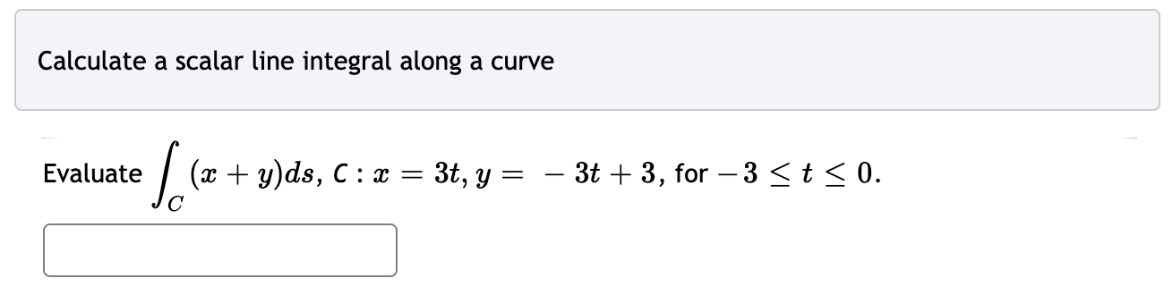 Solved Calculate a scalar line integral along a curve | Chegg.com