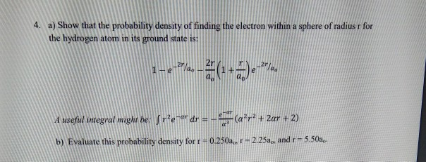 Solved 4. a) Show that the probability density of finding | Chegg.com