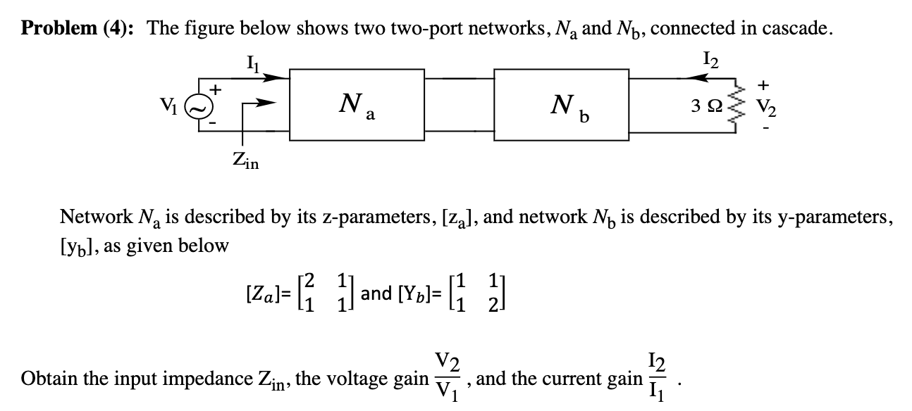 Solved Problem (4): The figure below shows two two-port | Chegg.com