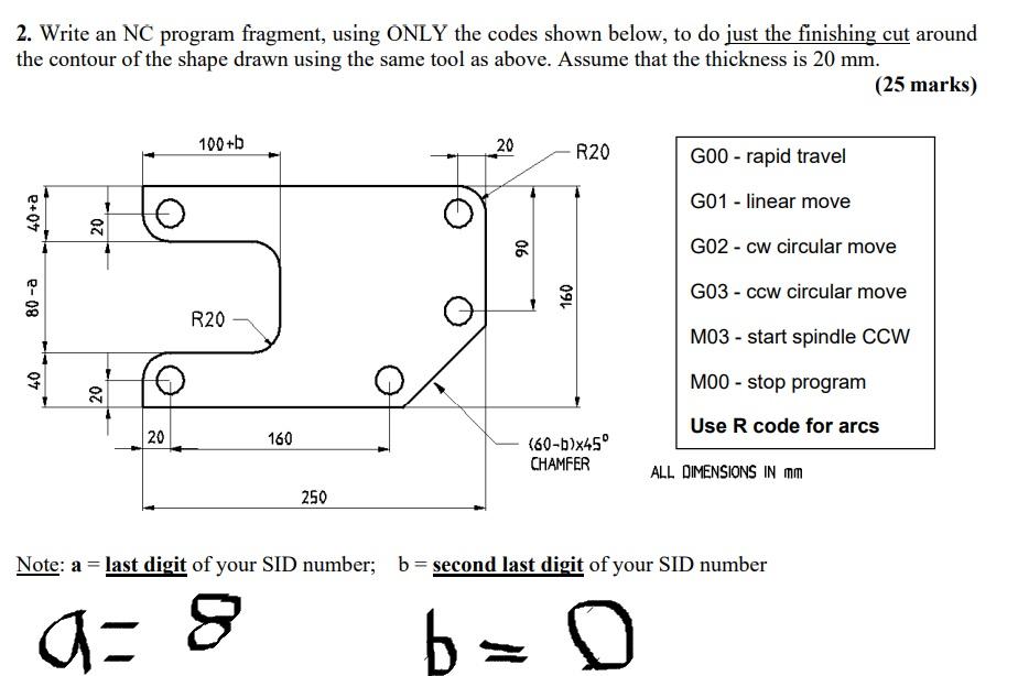 Solved 2. Write an NC program fragment, using ONLY the codes | Chegg.com Solved 2. Write an NC program fragment, using ONLY the codes | Chegg.com
