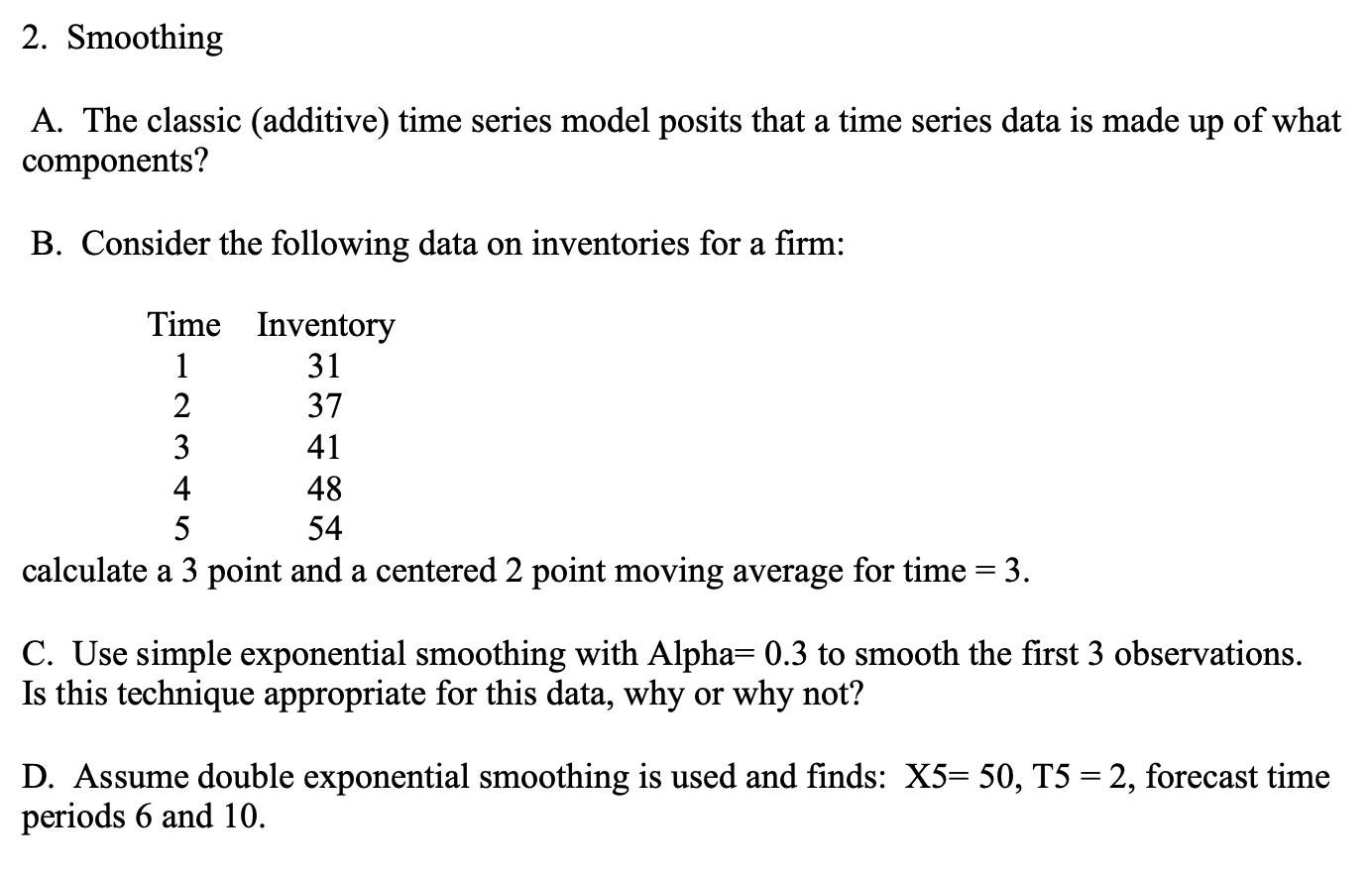 2. Smoothing A. The classic (additive) time series | Chegg.com
