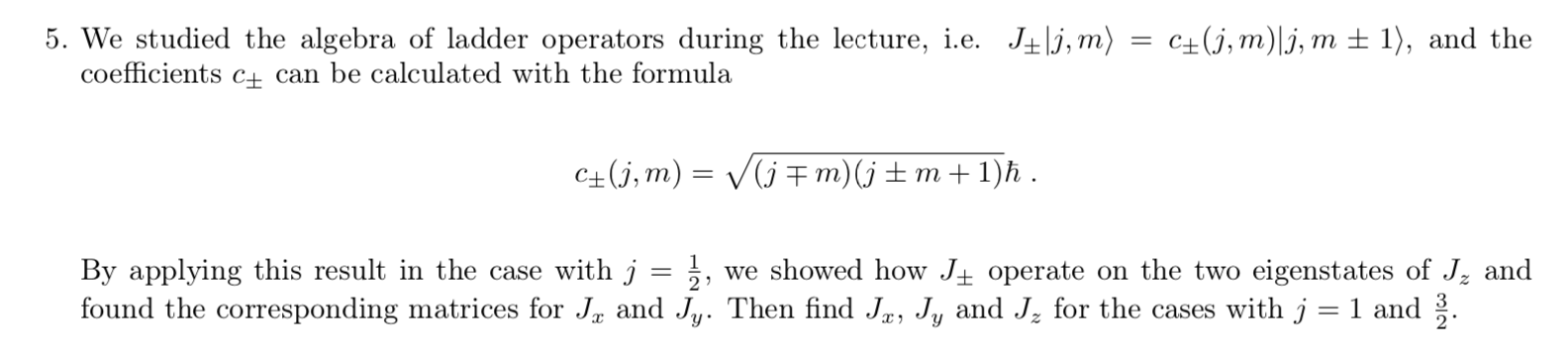 Solved 5. We studied the algebra of ladder operators during | Chegg.com