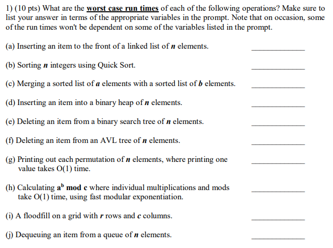 Solved 1) (10 pts) What are the worst case run times of each | Chegg.com