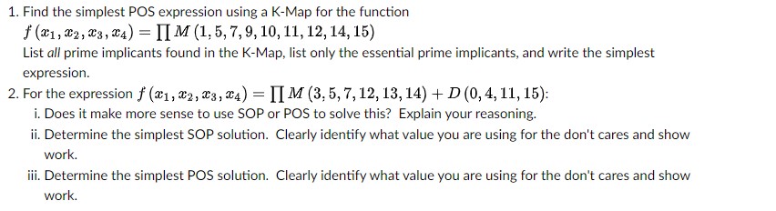 Solved 1. Find the simplest POS expression using a K-Map for | Chegg.com