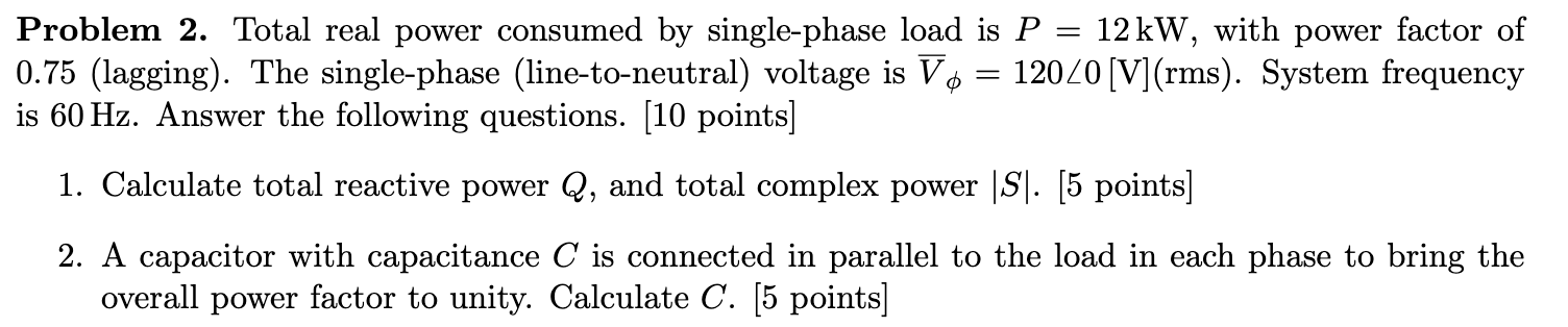 Solved Problem 2. Total real power consumed by single-phase | Chegg.com
