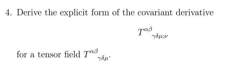 Solved 4. Derive the explicit form of the covariant | Chegg.com