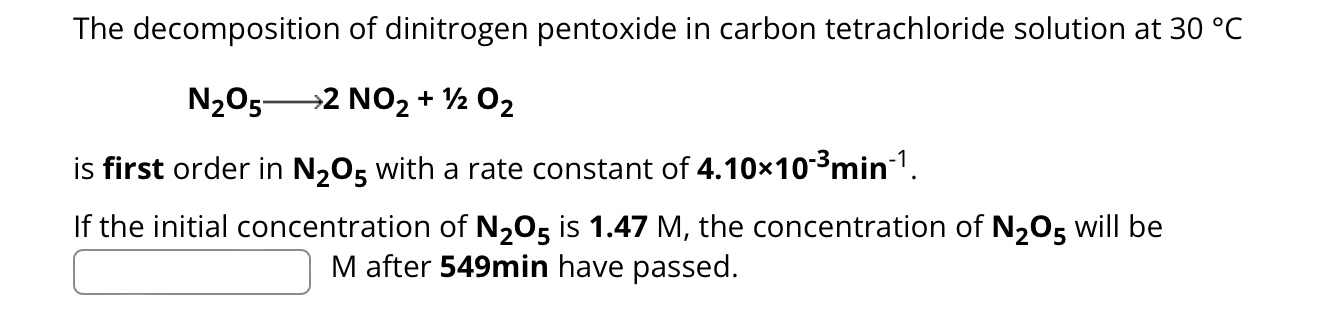 Solved The decomposition of dinitrogen pentoxide in carbon | Chegg.com