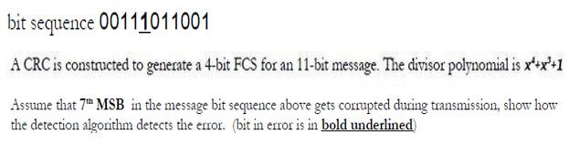 Solved bit sequence 00111011001 A CRC is constructed to | Chegg.com