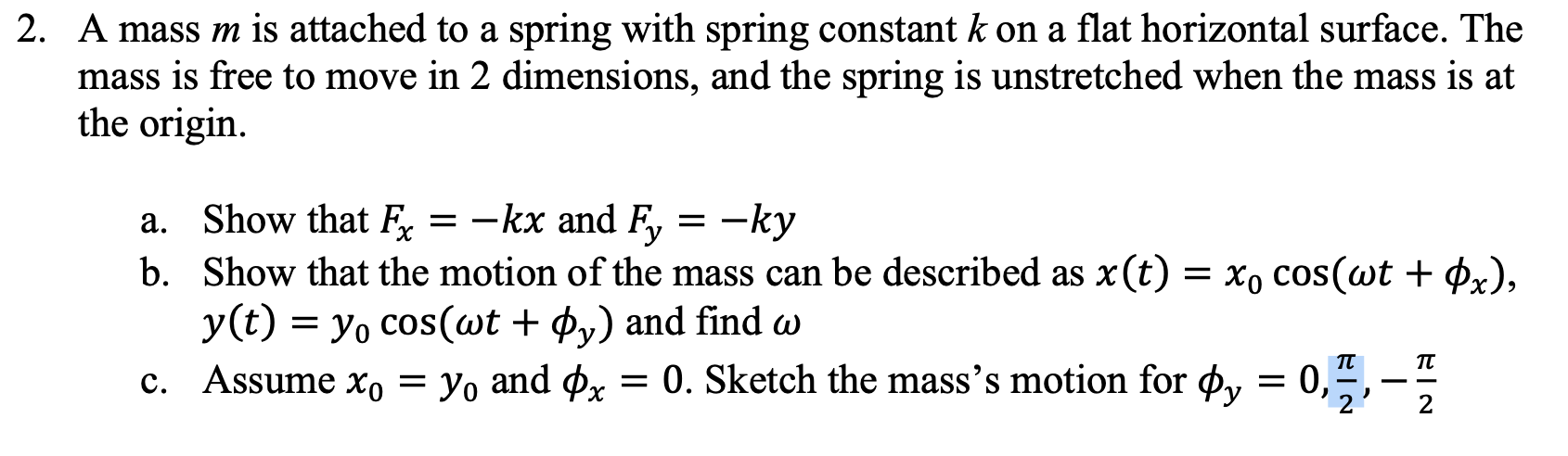 Solved A mass 𝑚 is attached to a spring with | Chegg.com