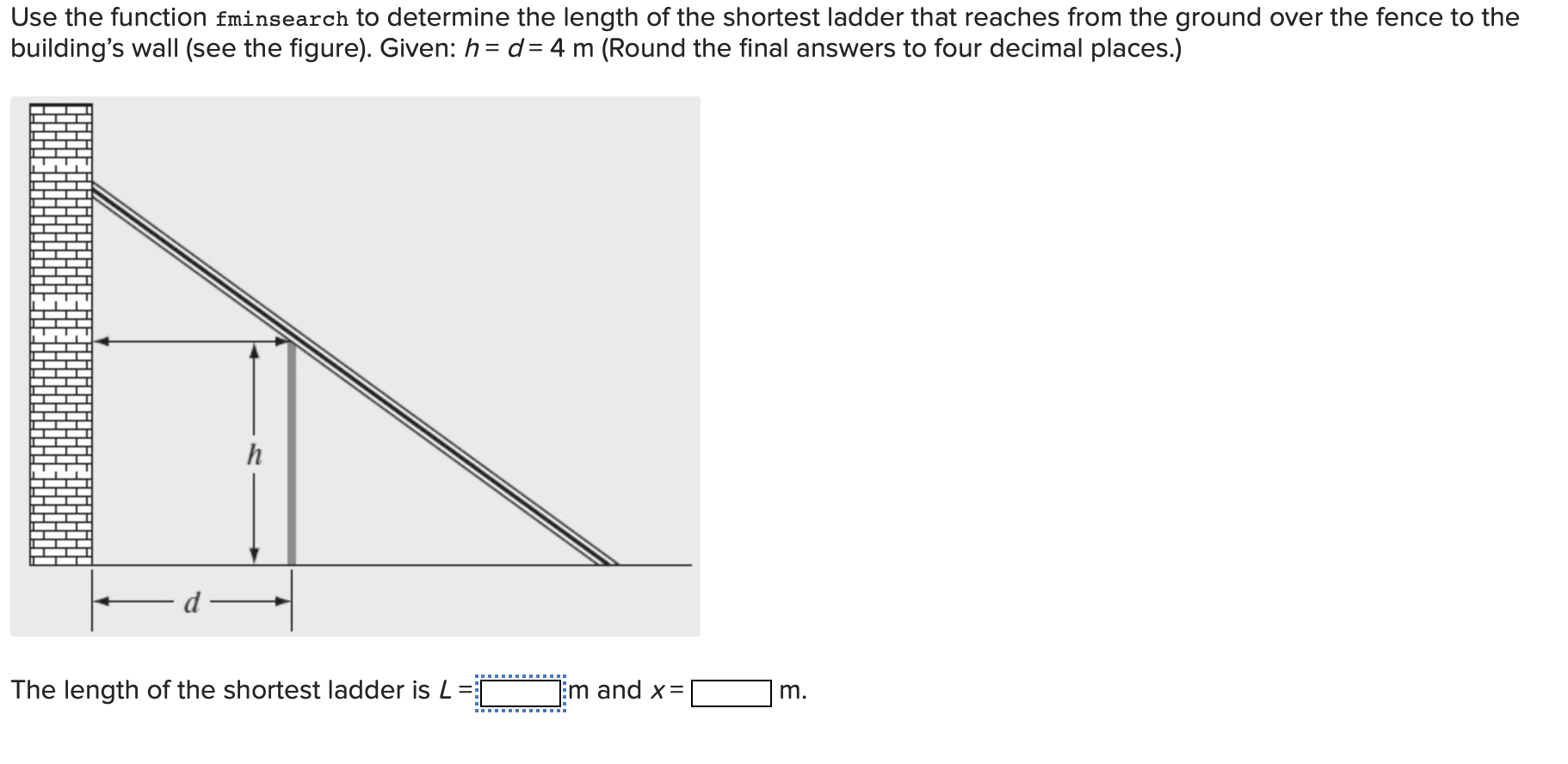 Solved Use the function fminsearch to determine the length | Chegg.com