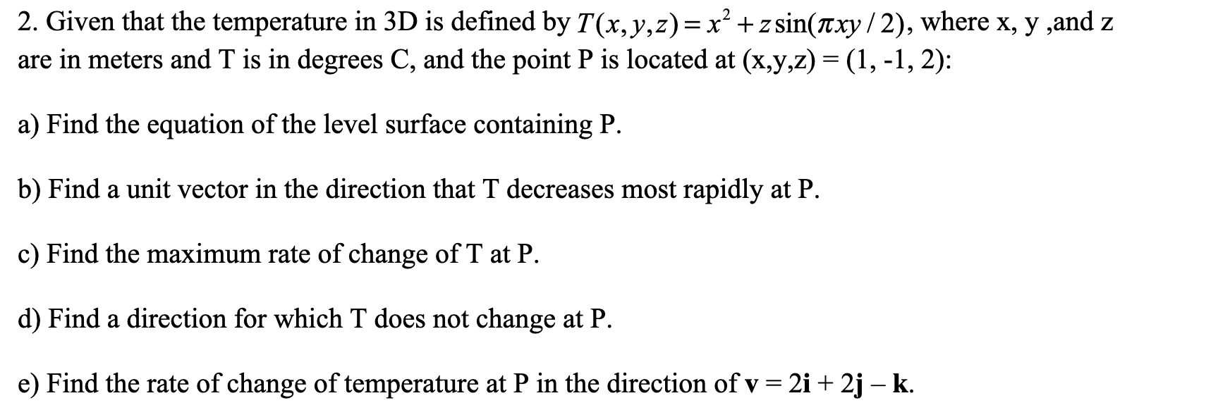 Solved Given that the temperature in 3D is ﻿defined | Chegg.com