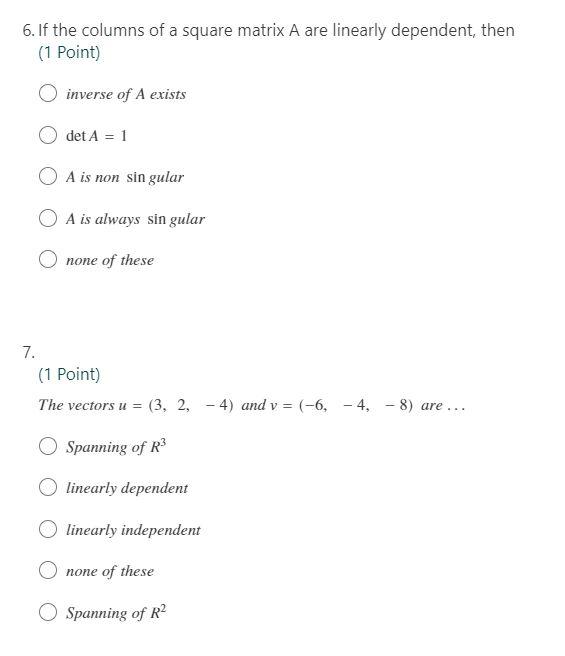 Solved 6. If the columns of a square matrix A are linearly | Chegg.com