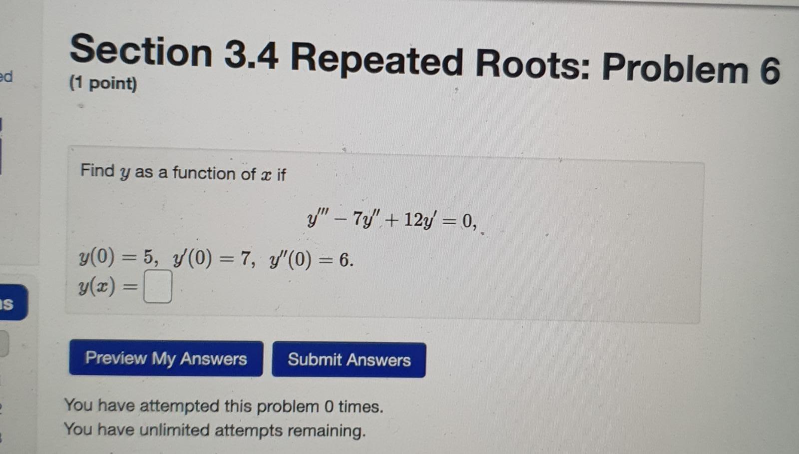 Solved Section 3.4 Repeated Roots: Problem 6 ed (1 point) | Chegg.com