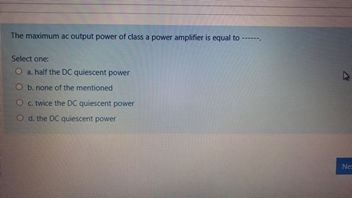 Solved The maximum ac output power of class a power | Chegg.com