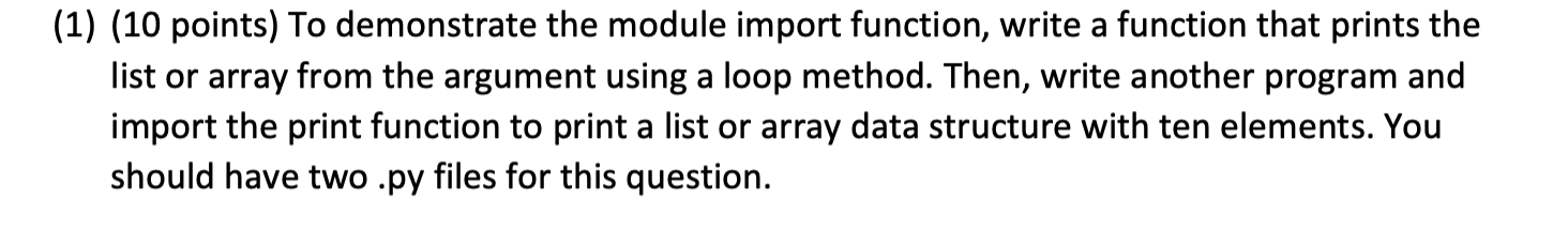 Solved (1) (10 points) To demonstrate the module import | Chegg.com