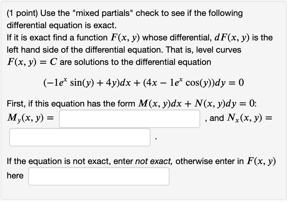 Solved (1 point) Use the "mixed partials" check to see if | Chegg.com