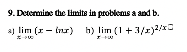 Solved 9. Determine the limits in problems a and b. a) lim | Chegg.com