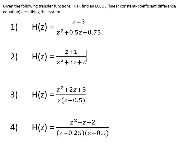 Solved Given the following transfer functions, H(z), find an | Chegg.com
