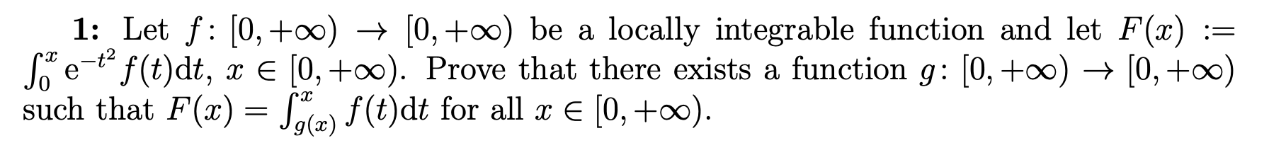 Solved 1: Let f:[0,+∞)→[0,+∞) be a locally integrable | Chegg.com