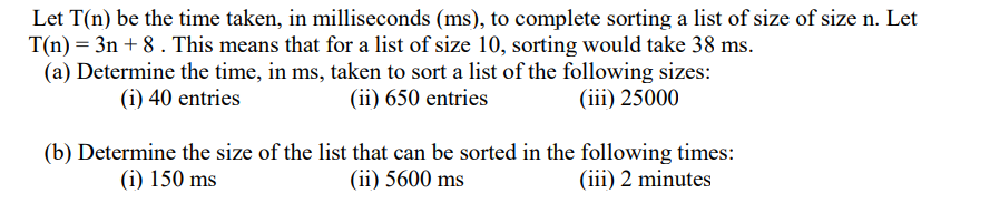 Solved Let T(n) be the time taken, in milliseconds ( ms), to | Chegg.com