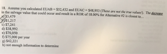 Solved 18. Assume you calculated EUAB $52,432 and EUAC | Chegg.com