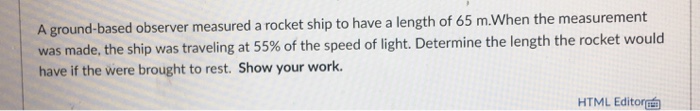Solved A ground-based observer measured a rocket ship to | Chegg.com