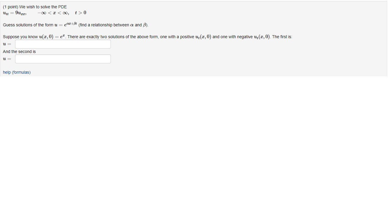 Solved (1 point) We wish to solve the PDE Utt = guzz -∞
