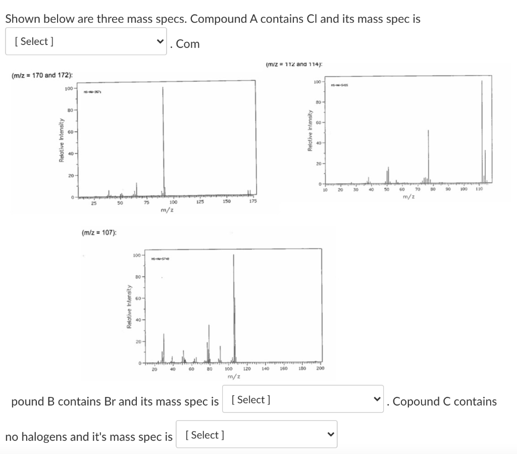 Solved Mass Spectrometry Mass spectrometry is used to | Chegg.com Solved Mass Spectrometry Mass spectrometry is used to | Chegg.com