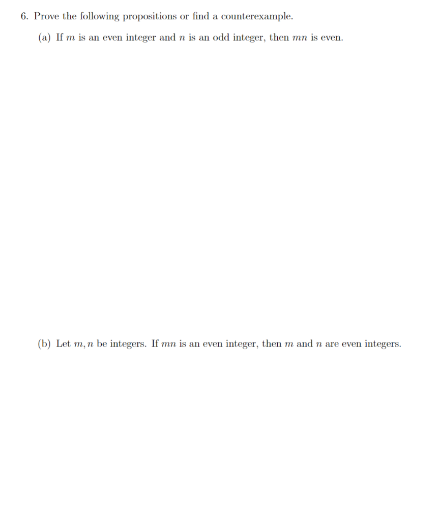 Solved 6. Prove the following propositions or find a | Chegg.com