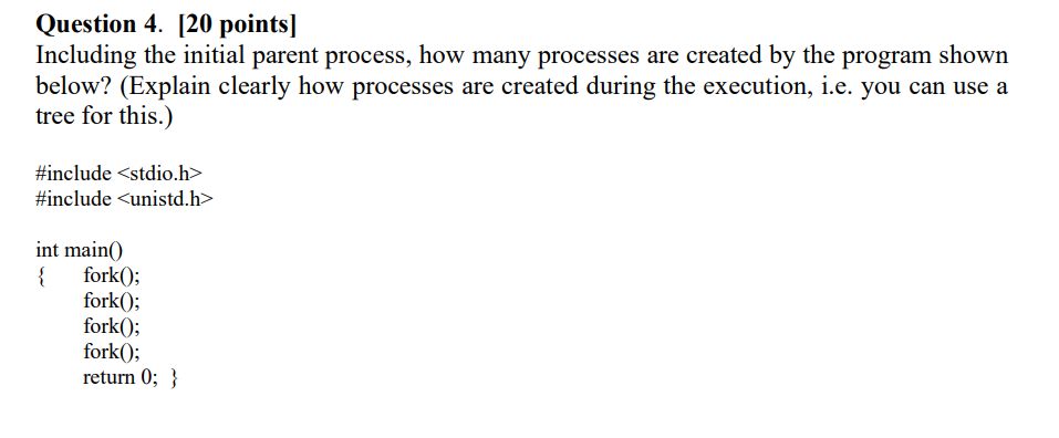 Solved Question 4. [20 points] Including the initial parent | Chegg.com