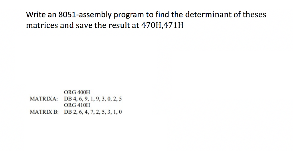Solved Write an 8051-assembly program to find the | Chegg.com