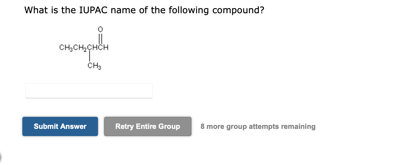 Solved What is the IUPAC name of the following compound? 8 | Chegg.com