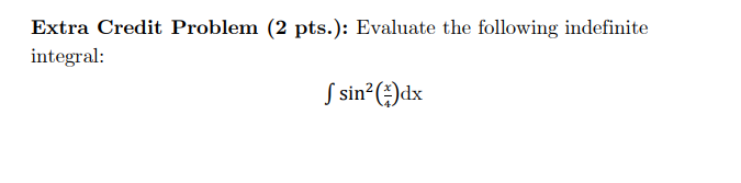 Extra Credit Problem (2 pts.): Evaluate the following | Chegg.com