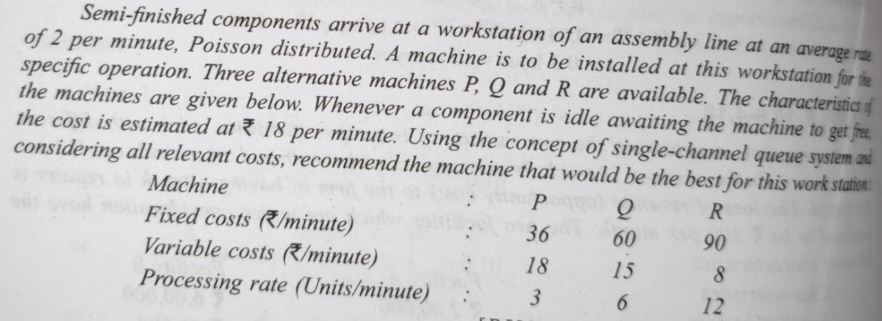 Solved Semi-finished components arrive at a workstation of | Chegg.com