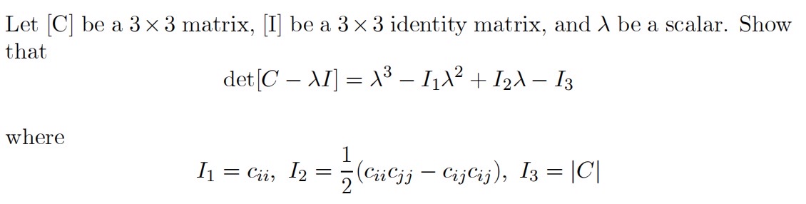 Solved Let C ﻿be a 3×3 ﻿matrix, I be a 3×3 ﻿identity matrix, | Chegg.com