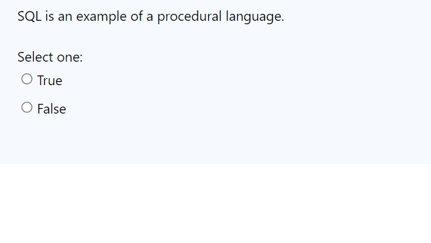 Solved SQL is an example of a procedural language. Select | Chegg.com
